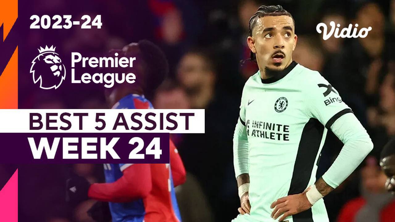 5 Assist Terbaik | Matchweek 24 | Premier League 2023/24