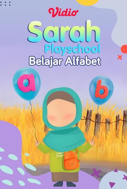 Streaming Sarah Playschool - Belajar Alfabet (2021) | Vidio