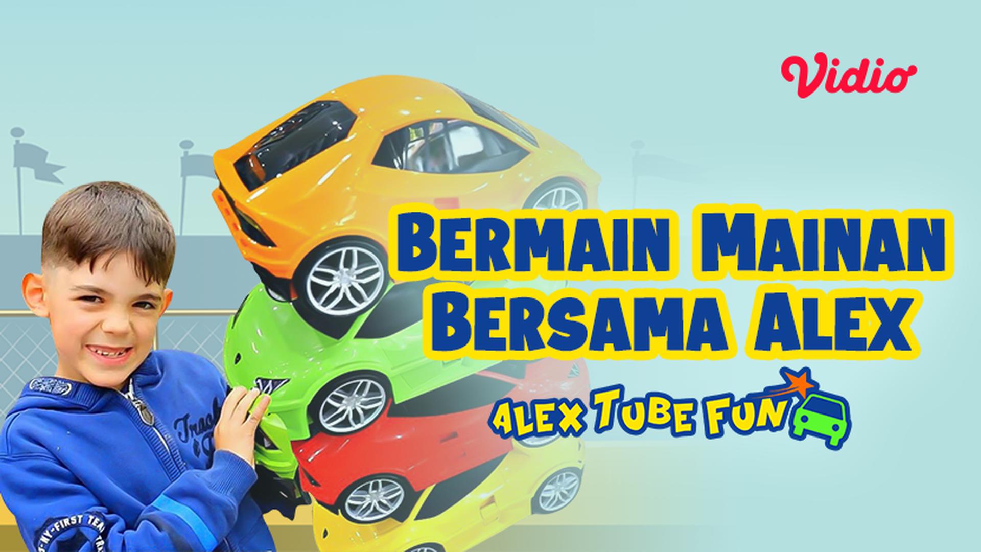 Nonton Alex Tube Fun - Bermain Mainan Bersama Alex (2022) Sub Indo | Vidio