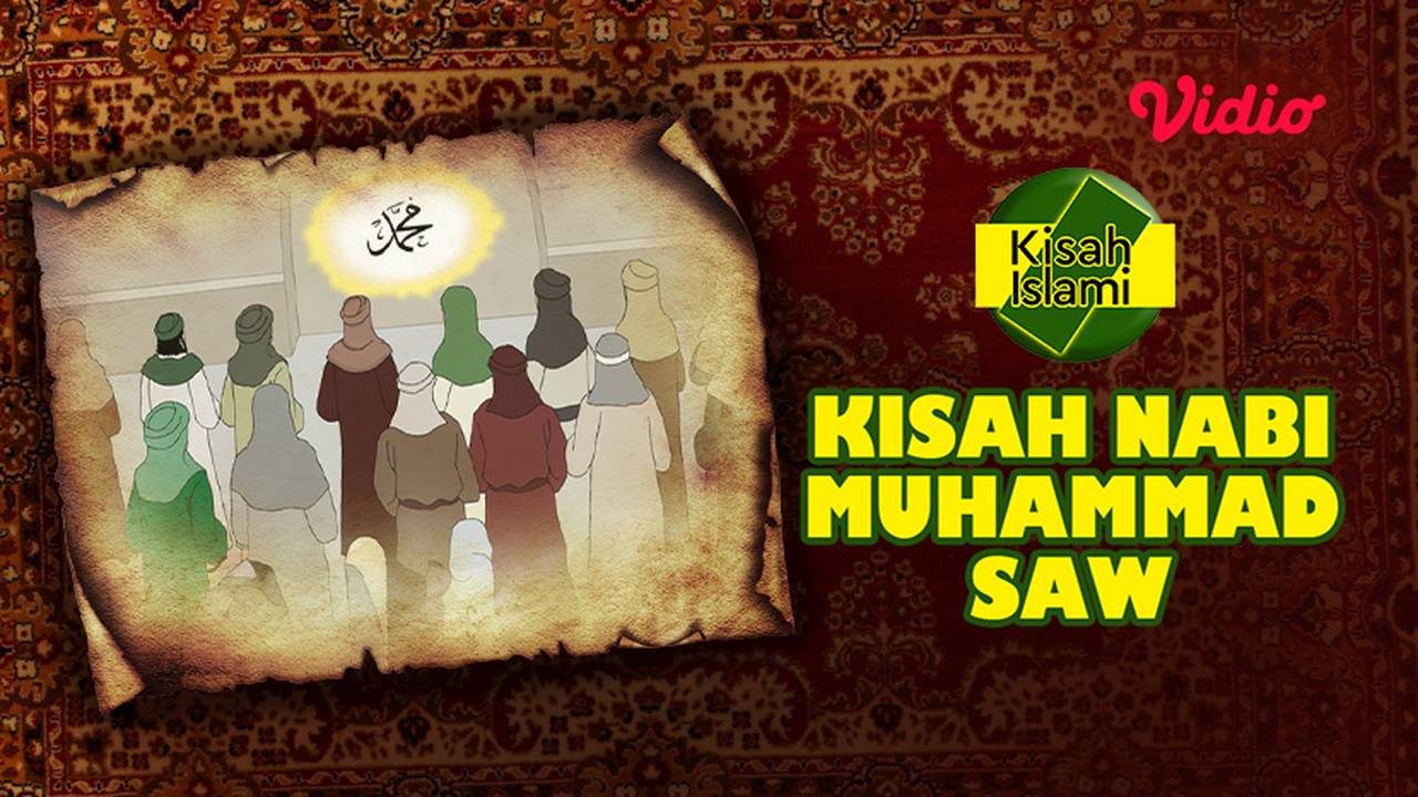 Streaming Kisah Islami - Kisah Nabi Muhammad SAW