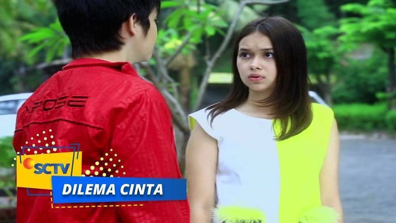 Nonton Sinetron Dilema Cinta Episode 5