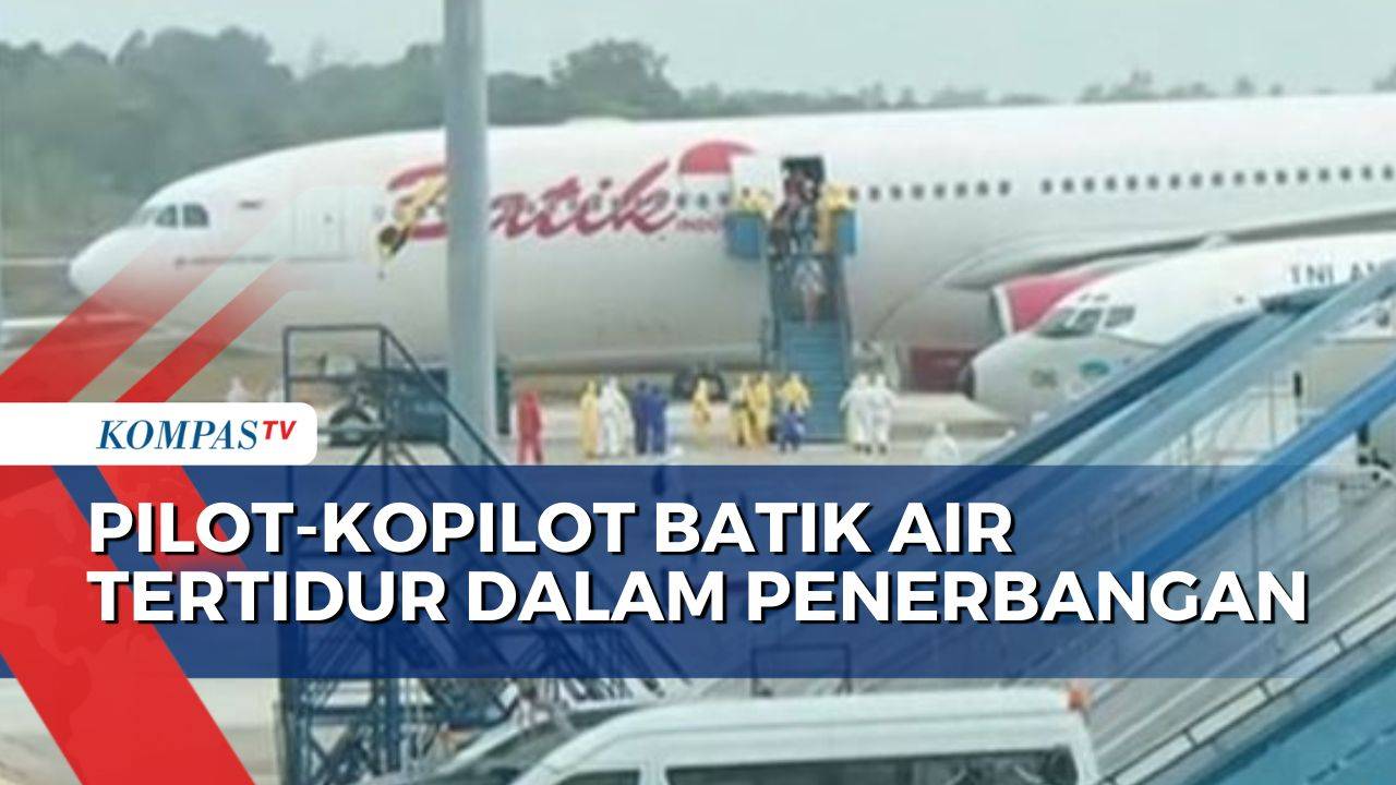Pilot-Kopilot Batik Air Tertidur Dalam Penerbangan Selama 28 Menit, Pesawat Keluar Jalur ...