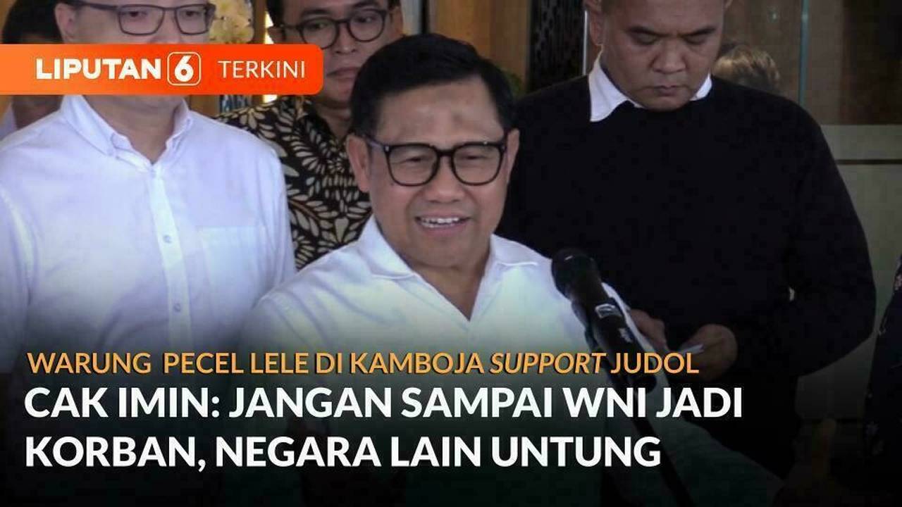 Warung Pecel Lele di Kamboja Support Judol, Cak Imin: Jangan Sampai WNI Jadi Korban | Liputan 6 ...