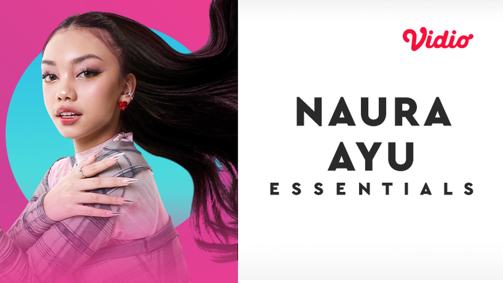 Streaming Essentials: Naura Ayu | Vidio