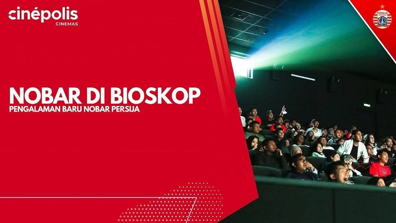 NOBAR DI BIOSKOP! | Pengalaman Baru Nonton Bareng Persija di Cinepolis ...